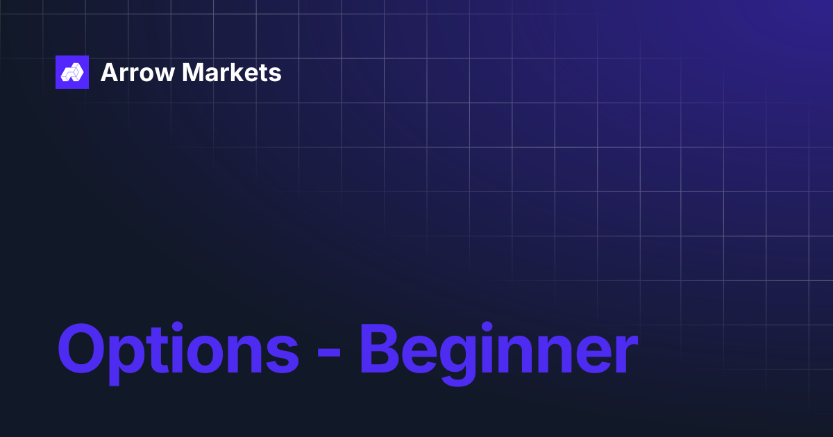 Options - Beginner | Arrow Markets