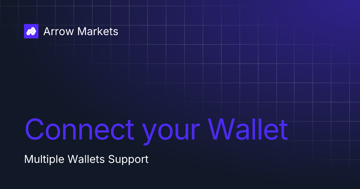 Connect your Wallet | Arrow Markets